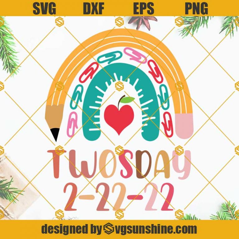 Twosday 2 22 22 SVG PNG DXF EPS, Happy Twosday SVG, Teacher SVG ...
