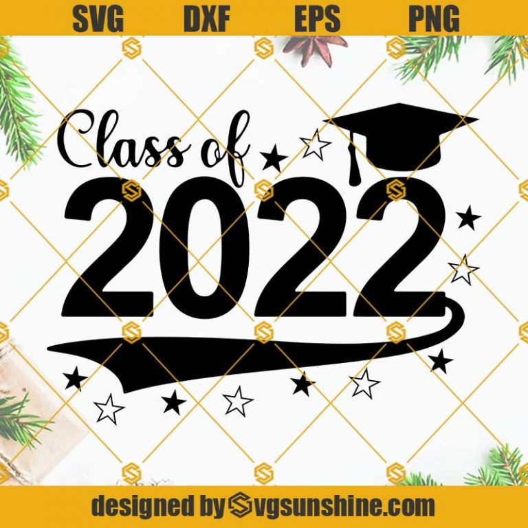 Class Of 2022 Graduation Cap SVG, Graduation Cap SVG, Cap SVG, Class Of ...