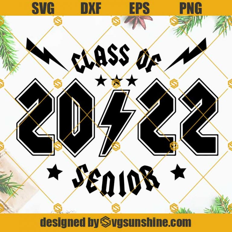 Class Of 2022 Senior SVG, 2022 Graduate SVG Silhouette Cricut, Class Of ...