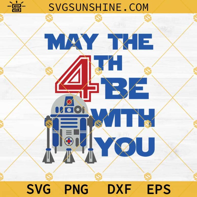 May The 4th Be With You Svg, May The Fourth Be With You Gift for ...