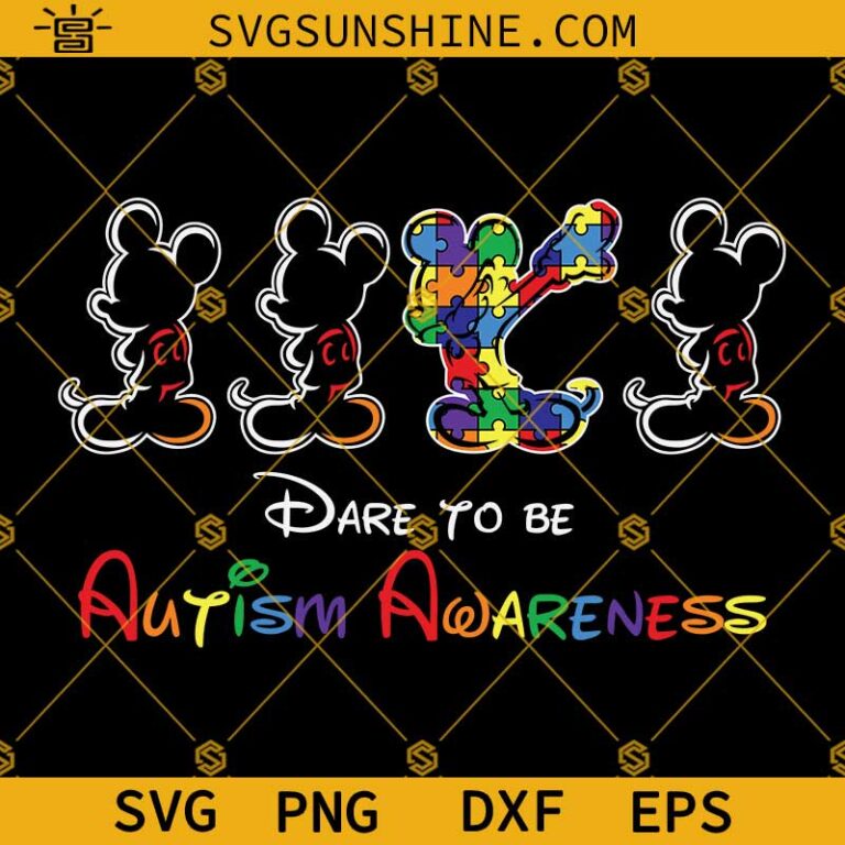 Dare To Be Autism Awareness Mickey Mouse SVG, Autism Awareness Shirt ...