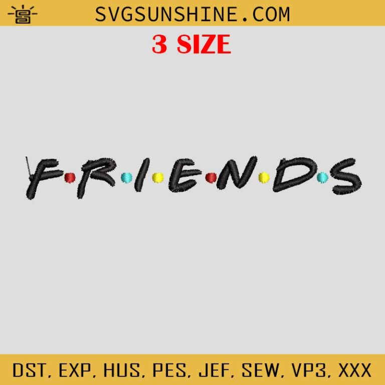 Friends Movies Embroidery Design, Friends Embroidery Files, Friends ...