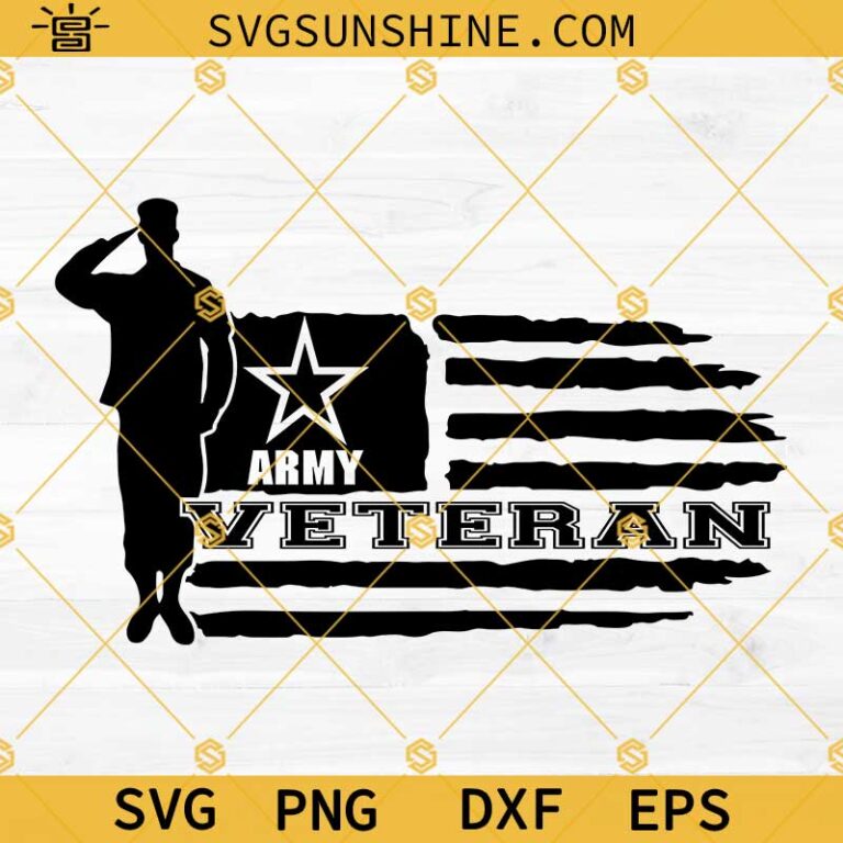 Army Veteran SVG, Military SVG, Patriotic SVG, Veteran SVG, Soldier SVG ...
