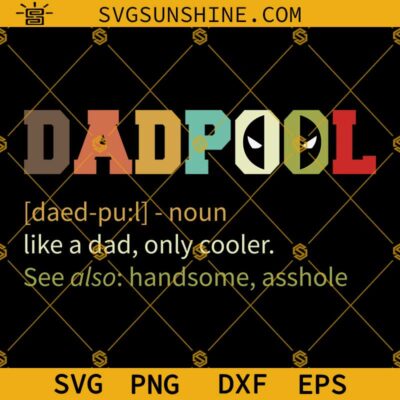 Dadpool SVG, Marvel Dadpool Father's Day Shirt SVG, Dad SVG, Funny ...