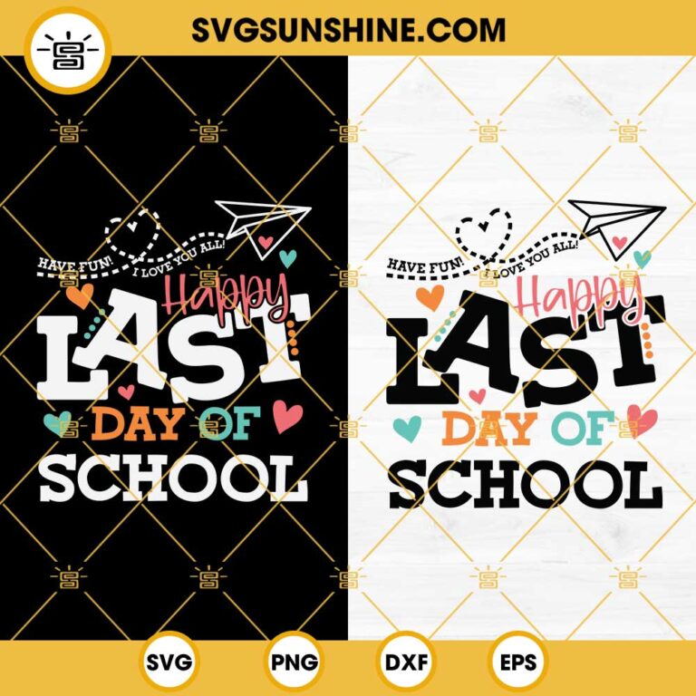 Happy Last Day Of School SVG Bundle, End Of School SVG, Teacher Summer ...