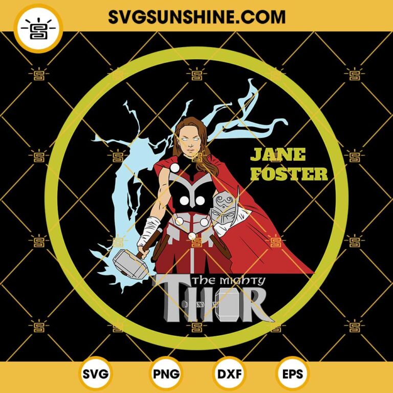 Jane Foster The Mighty Thor Love And Thunder SVG PNG DXF EPS Cricut