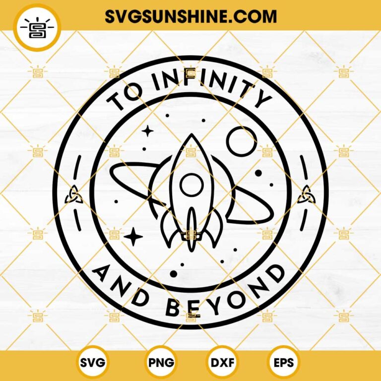 To Infinity And Beyond SVG, Toy Story Space Ranger Buzz Lightyear SVG