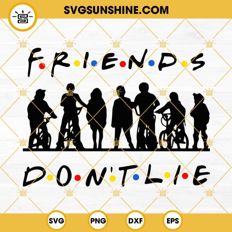 Stranger Things Friends Don't Lie SVG, Stranger Things Friends SVG PNG ...