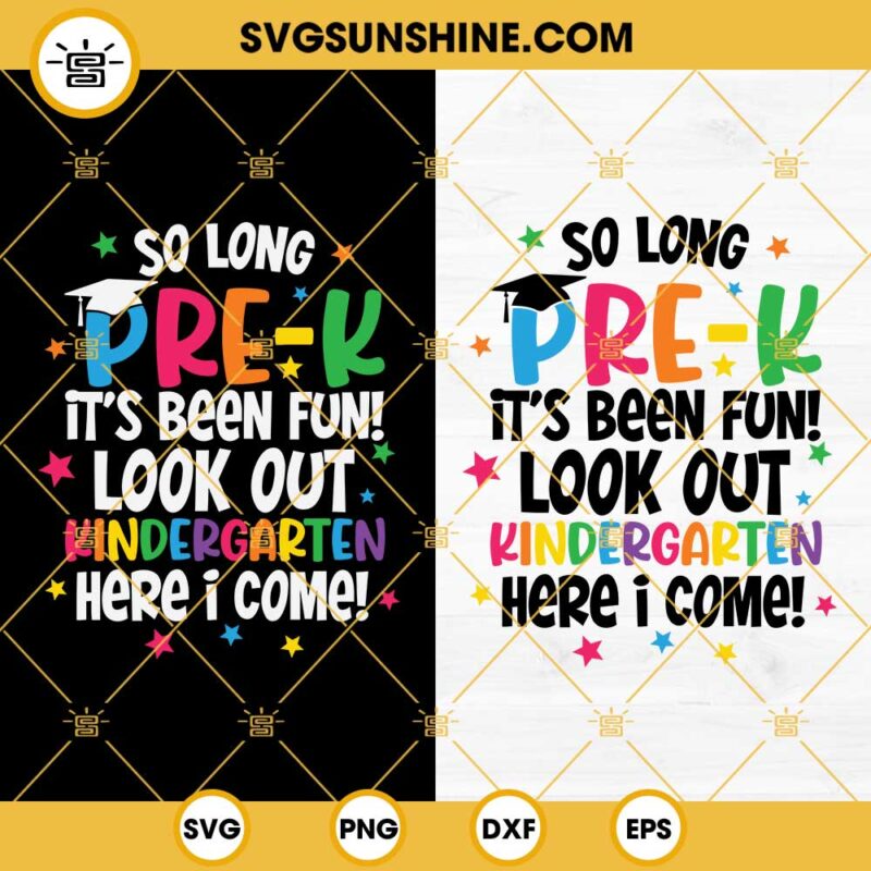 So Long Pre-K SVG, Pre-K Graduation SVG, Kindergarten Here I Come SVG ...