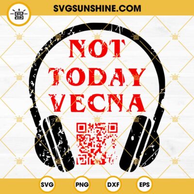 Not Today Vecna SVG, Stranger Things 4 Vecna SVG, Spotify Code ...