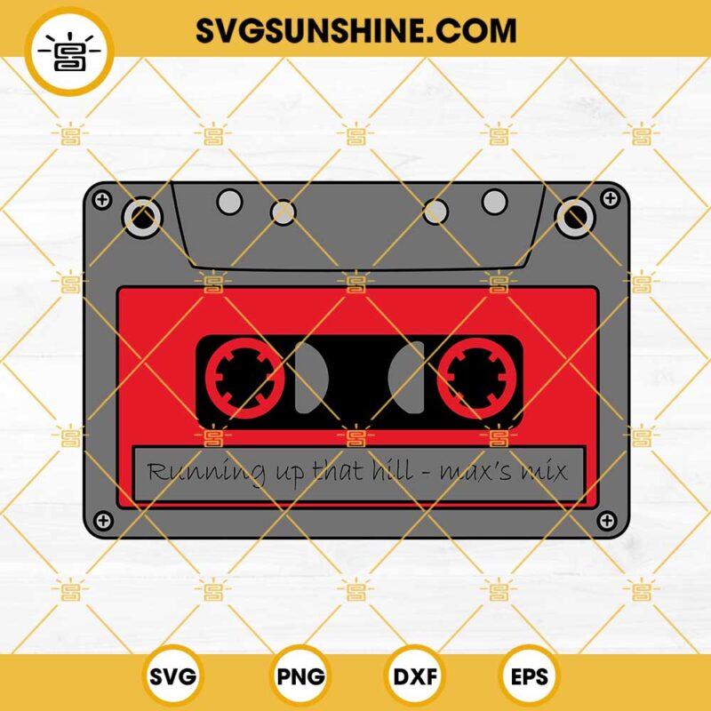 Stranger Things Running Up That Hill SVG, Max cassette Tape SVG PNG DXF ...