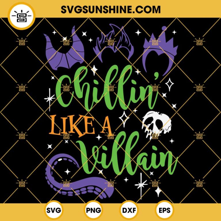 Chillin Like A Villain SVG, Disney Villains SVG, Evil Queen, Ursula ...