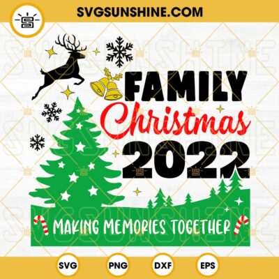Family Christmas 2022 Shirt SVG, Christmas 2022 SVG, Christmas Shirt ...