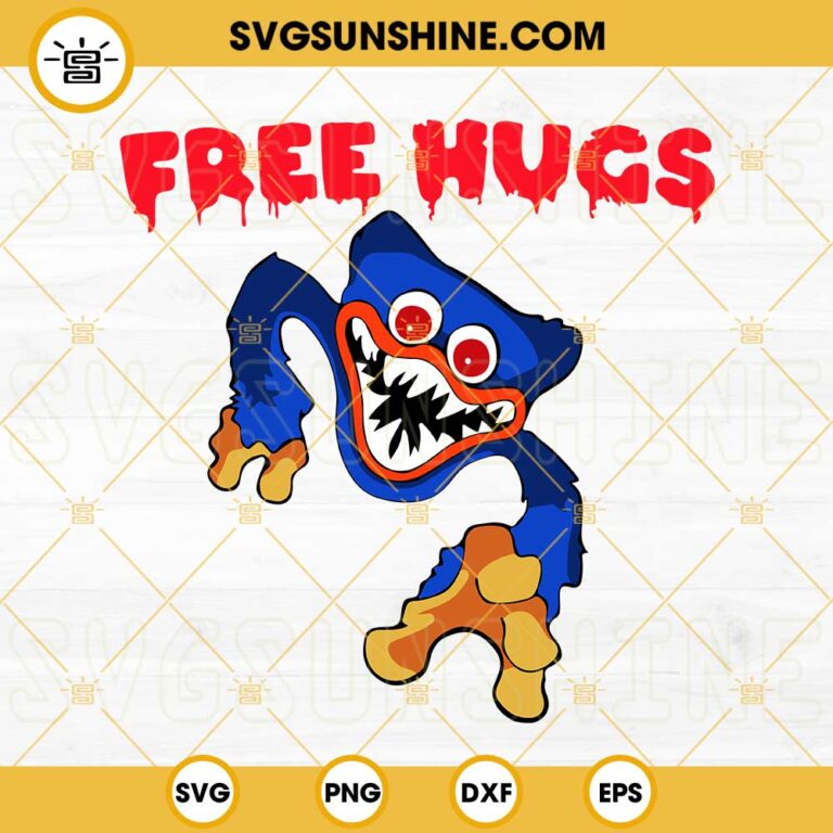 Huggy Wuggy Free Hugs Poppy Playtime SVG PNG EPS DXF Files For Cricut ...