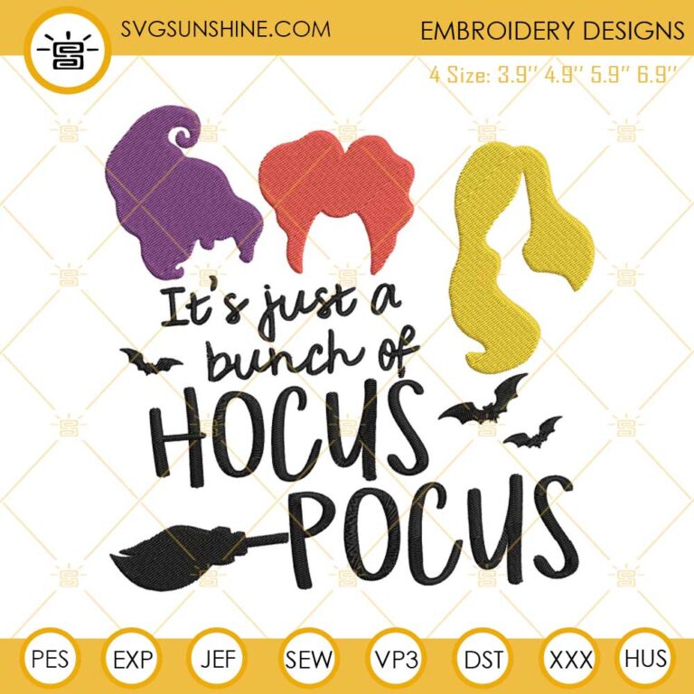 It's Just A Bunch Of Hocus Pocus Embroidery Design File