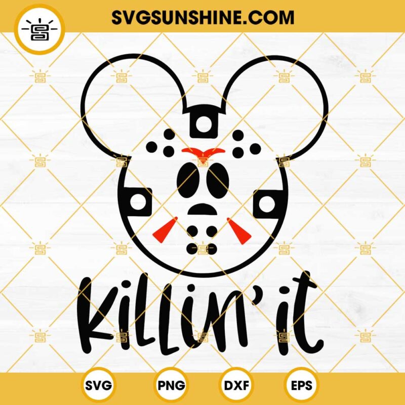 Mickey Jason Voorhees SVG, Killin' It SVG, Mickey Head Jason SVG ...