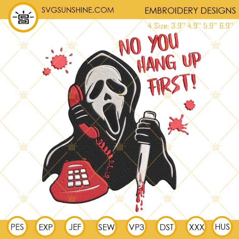 No You Hang Up First Embroidery Designs, Scream Ghostface Calling ...