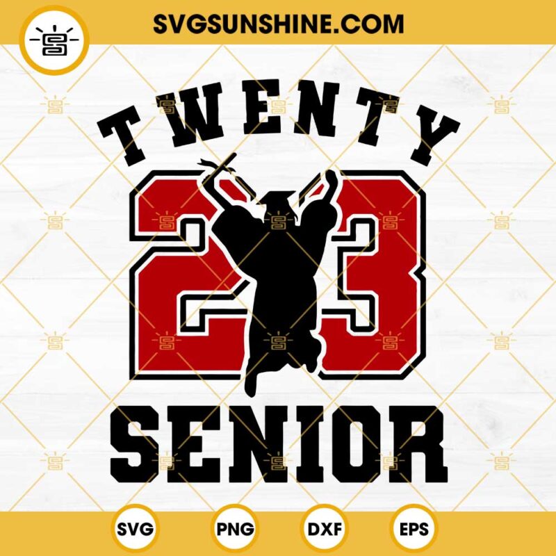 Twenty 23 Senior SVG, Class Of 2023 SVG, Senior 2023 SVG, Air Senior 23 ...