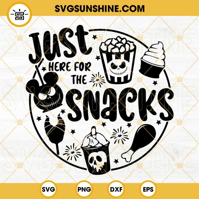 Just Here For The Snacks SVG, Disney Drink And Food Halloween SVG ...