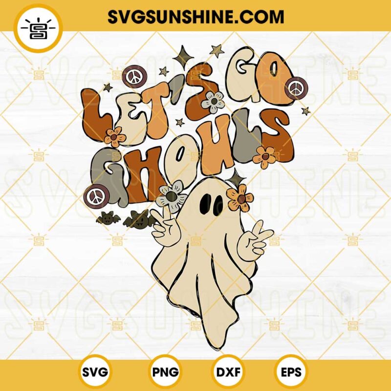 Let's Go Ghouls SVG, Halloween Ghost SVG, Ghoul SVG, Spooky SVG, Ghost SVG