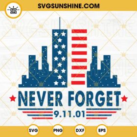 Never Forget 9.11.01 SVG, 9 11 Never Forget SVG, 9 11 Twin Towers SVG ...