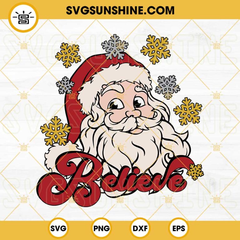 Santa Believe SVG, Santa Claus SVG, Santa Christmas SVG PNG DXF EPS Cut ...