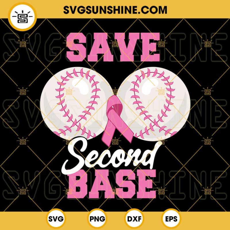 Save Second Base SVG, Funny Baseball Breast Cancer Awareness SVG, Pink ...