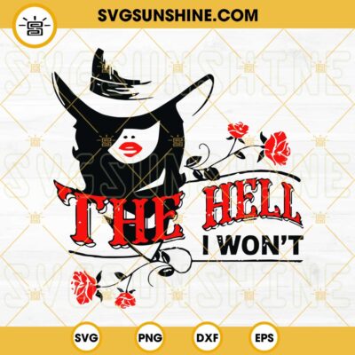 The Hell I Won't SVG, Western Girl SVG, Country Style Girl Saddle Up ...