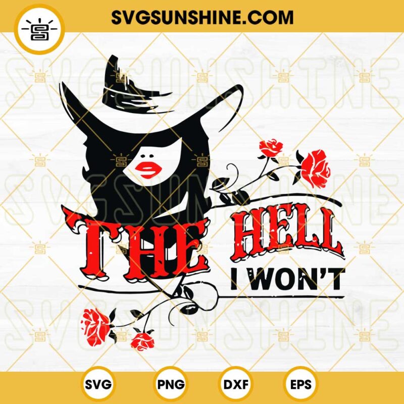The Hell I Won't SVG, Western Girl SVG, Country Style Girl Saddle Up ...
