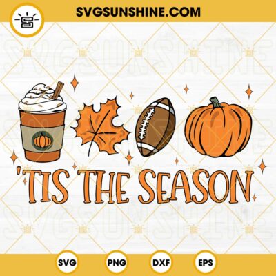 Tis The Season SVG, Coffee Fall Football Pumpkin SVG, Football Lover ...
