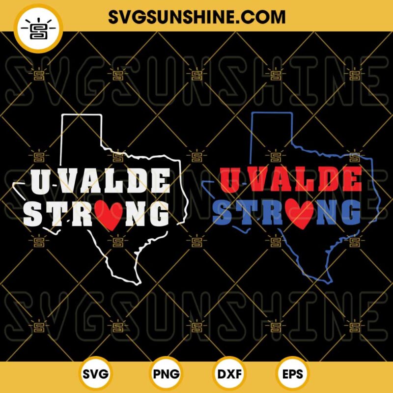 Uvalde Strong SVG, Pray For Uvalde SVG, Uvalde Strong Shirt SVG