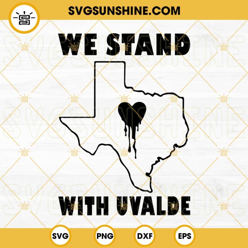 We Stand With Uvalde SVG, Uvalde Strong SVG, Pray For Uvalde SVG PNG ...