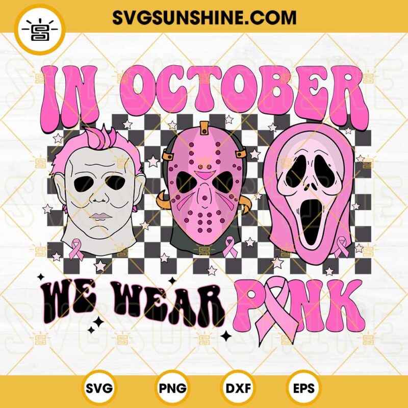 In October We Wear Pink Halloween SVG, Breast Cancer Awareness SVG ...