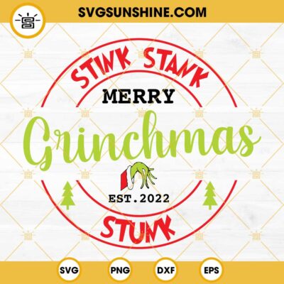 Merry Grinchmas SVG, Stink Stank Stunk SVG, 2022 Christmas Ornament SVG ...