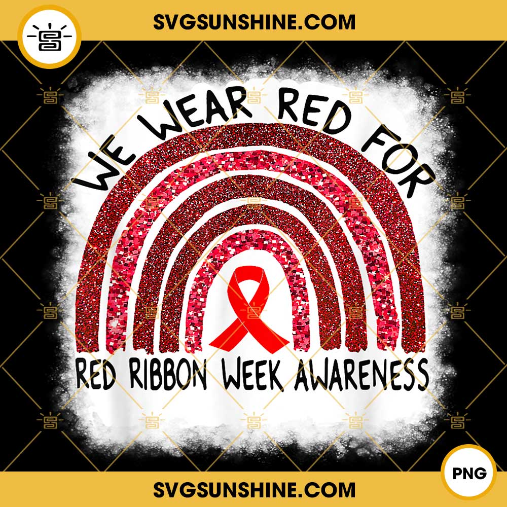 We Wear Red For Red Ribbon Week Awareness PNG Red Ribbon Week Rainbow 