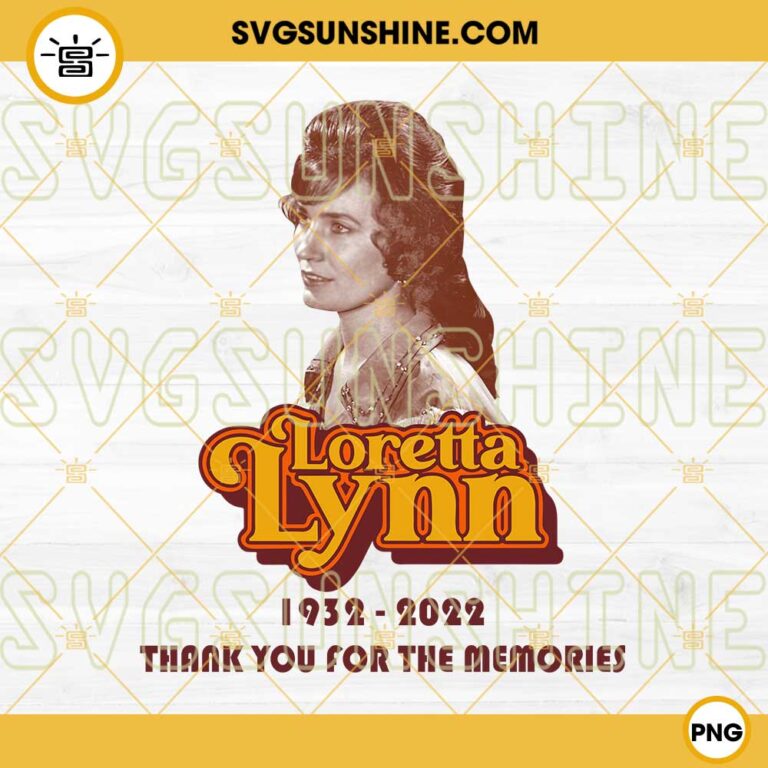 Loretta Lynn Thank You For The Memories PNG, Loretta Lynn Vintage ...