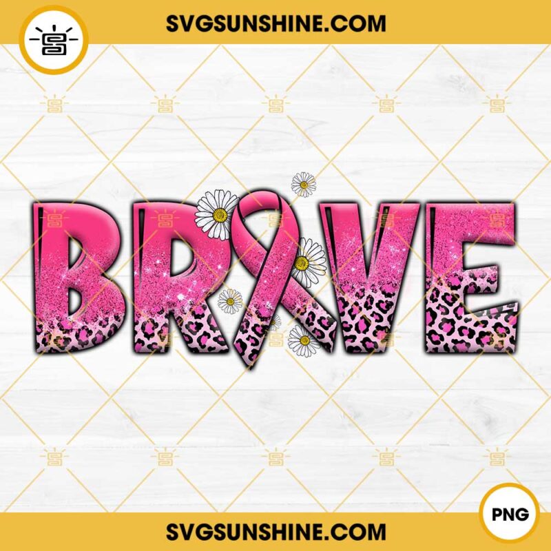 BRAVE Leopard Breast Cancer Awareness PNG File Digital Download