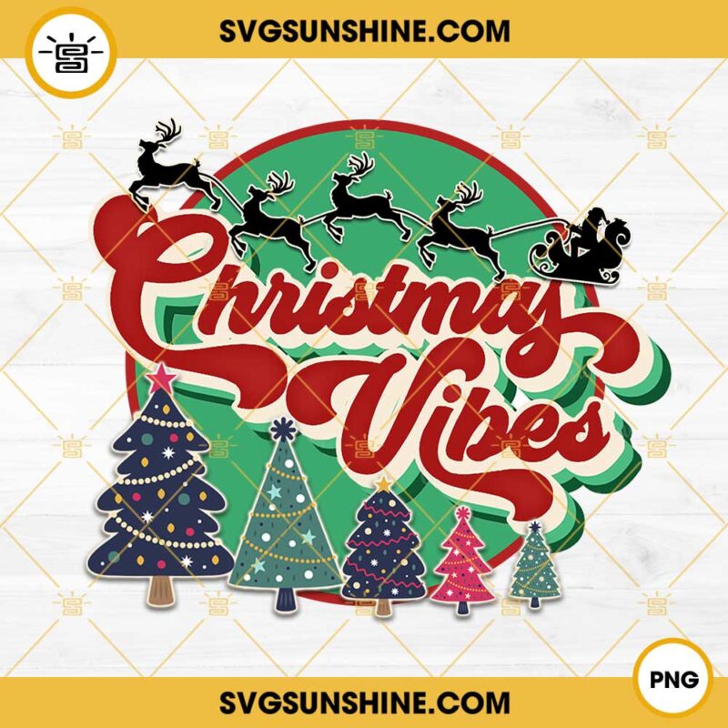 Christmas Vibes PNG Designs File Digital Download