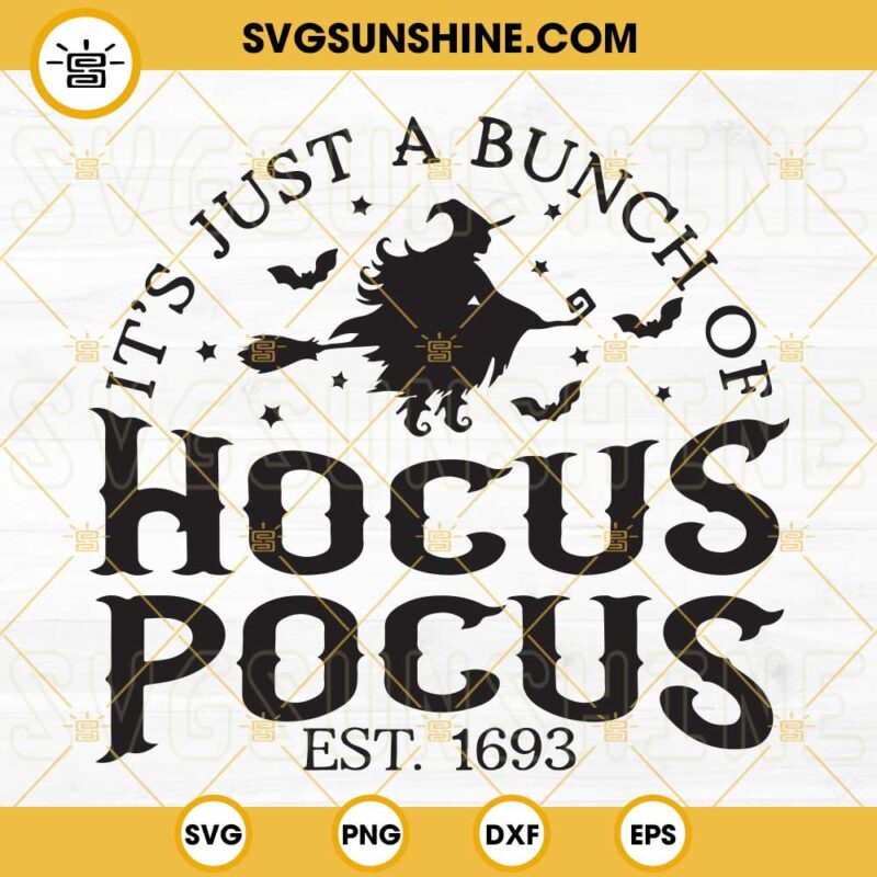 It's Just A Bunch Of Hocus Pocus SVG, Halloween SVG, Witch SVG ...