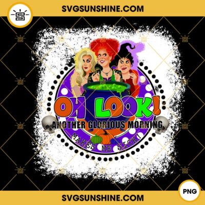 Oh Look Another Glorious Morning Makes Me Sick PNG, Hocus Pocus ...