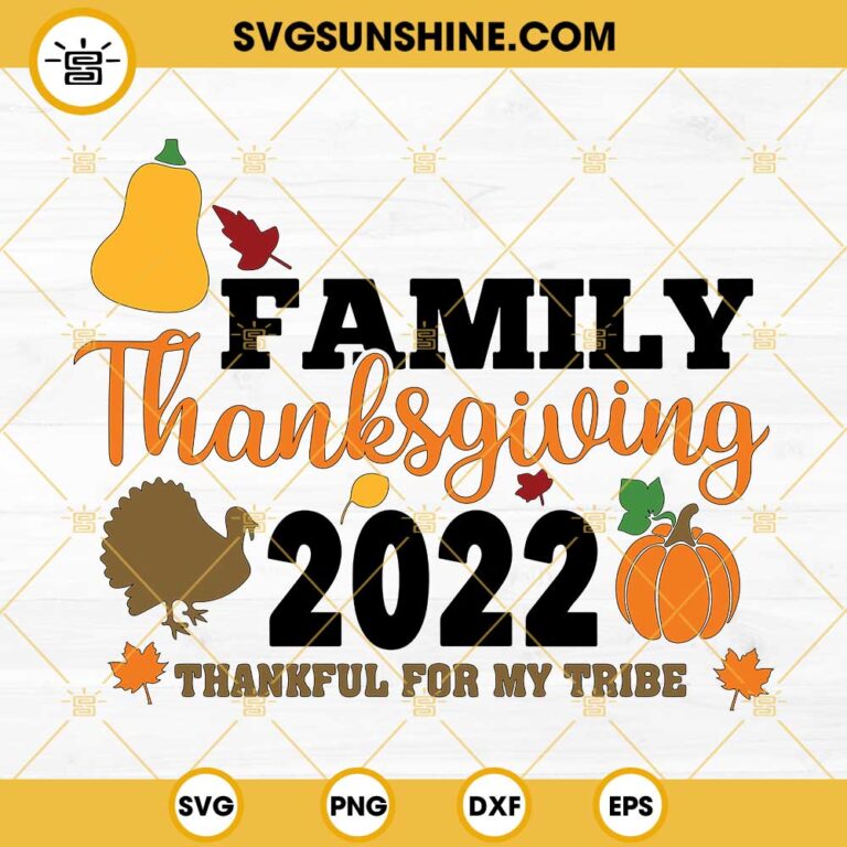 Family Thanksgiving 2022 SVG, Thanksgiving Family Shirts SVG ...