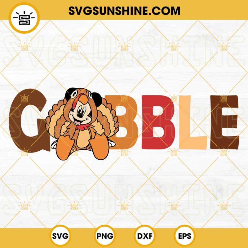 Mickey Turkey Gobble Thanksgiving SVG PNG DXF EPS Cricut Silhouette ...