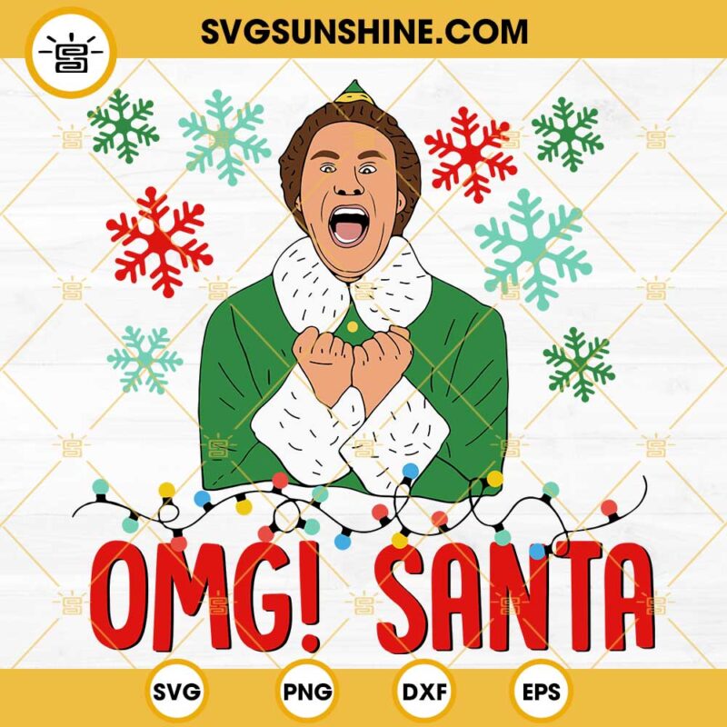Buddy The Elf OMG Santa I Know Him SVG, Funny Christmas Movie SVG, ELF ...