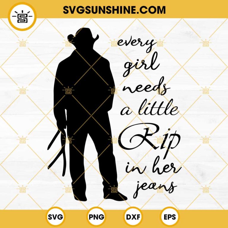Every Girl Needs A Little Rip In Her Jeans SVG, And A Lillte Bit Of ...
