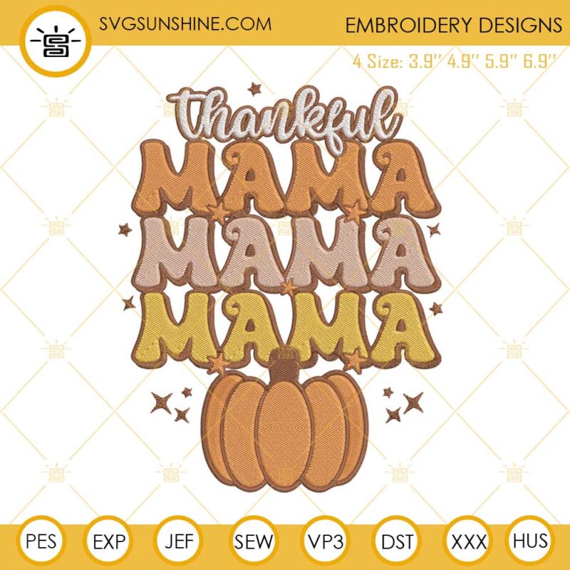 Thankful Mama Pumpkin Embroidery Design, Thankful Embroidery Design File