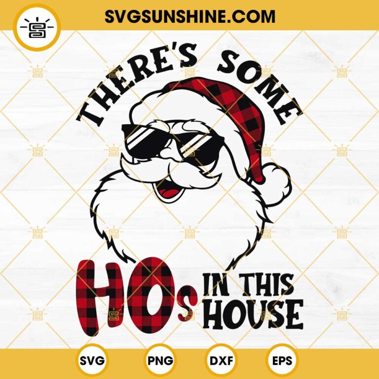 There's Some Ho Ho Ho's in this House SVG PNG DXF EPS, Santa Claus SVG ...
