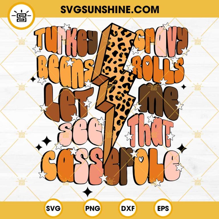 Turkey Gravy Beans And Rolls Let Me See That Casserole SVG PNG DXF EPS ...
