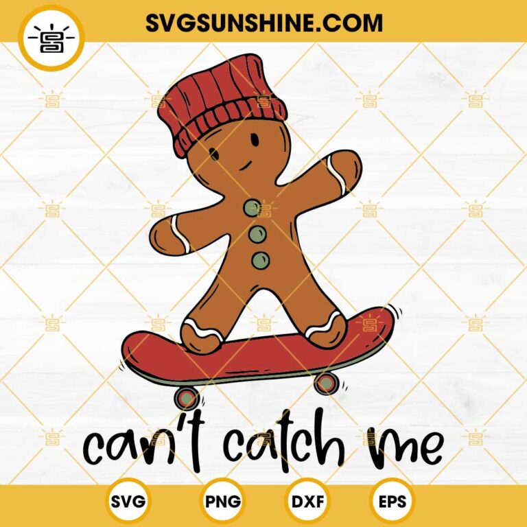 Cant Catch Me Gingerbread SVG, Gingerbread Man SVG, Skater Gingerbread ...