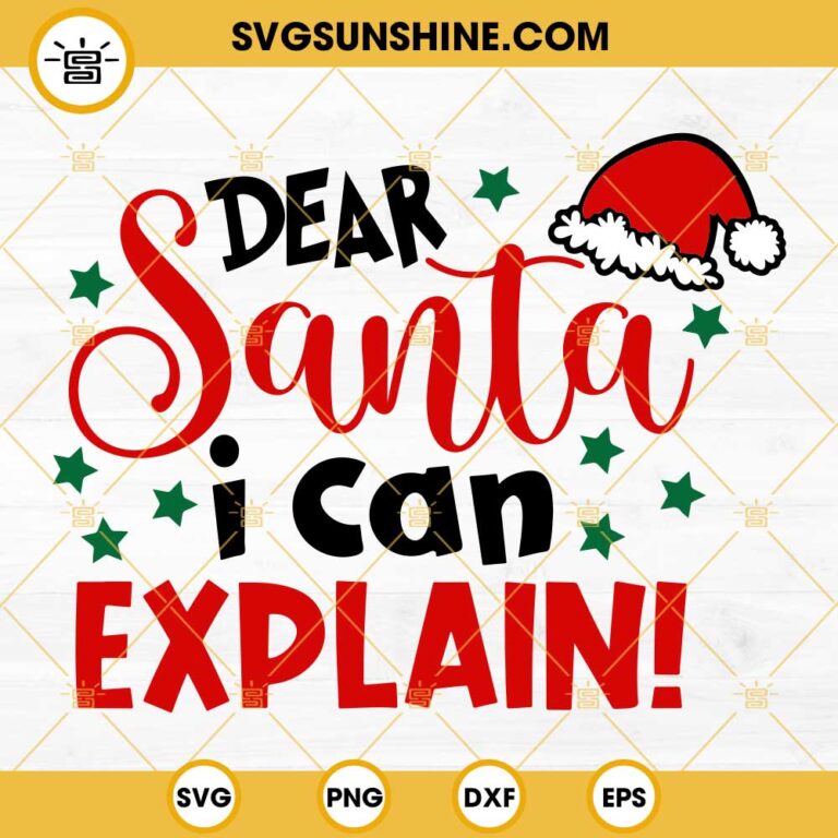 Dear Santa I Can Explain SVG, Cute Christmas SVG, Kids Christmas SVG ...