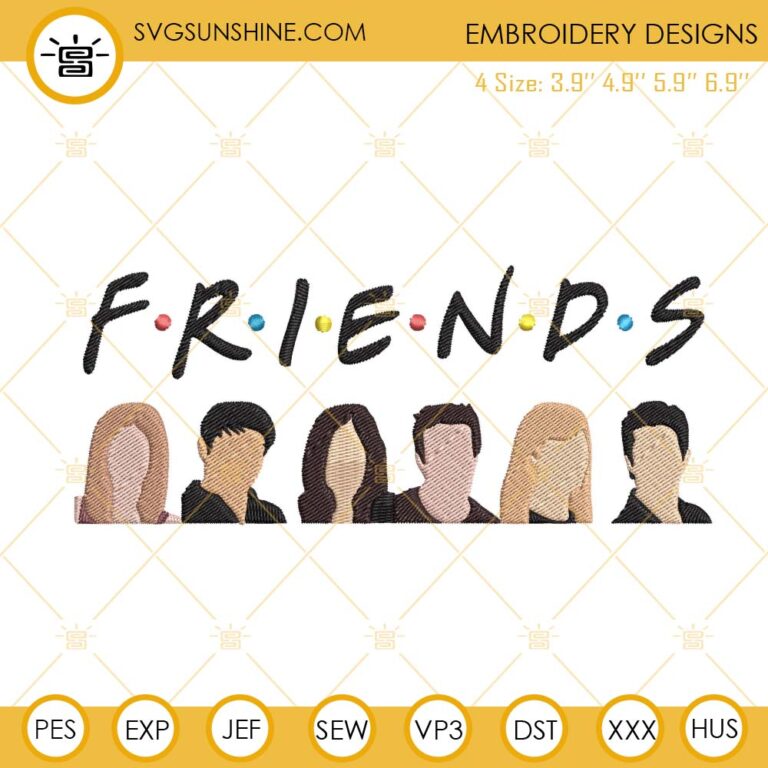 Friends Characters Embroidery Designs, Friends TV Show Machine ...